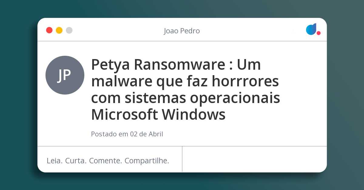 Petya Ransomware : Um malware que faz horrores com sistemas operacionais Microsoft Windows