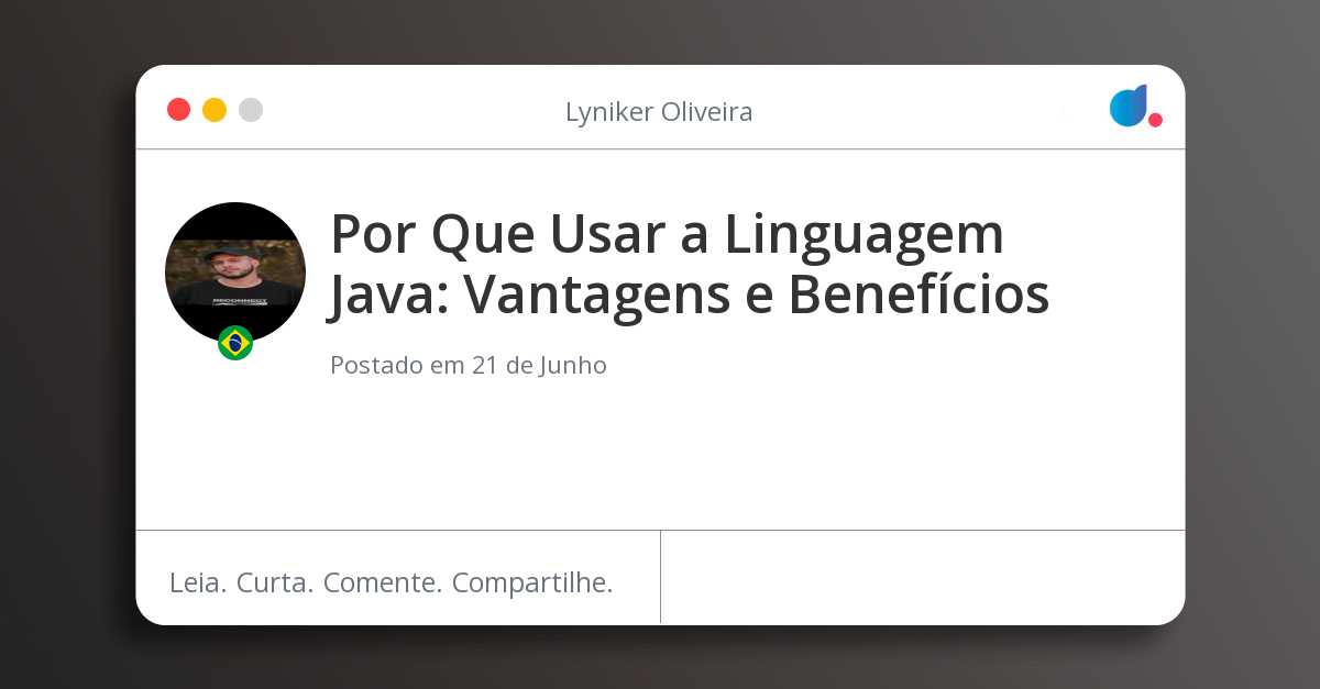 Por Que Usar a Linguagem Java: Vantagens e Benefícios