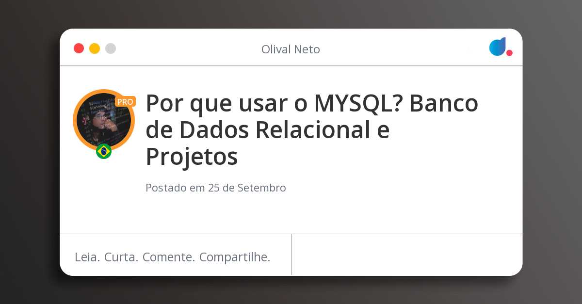 Por que usar o MYSQL? Banco de Dados Relacional e Projetos
