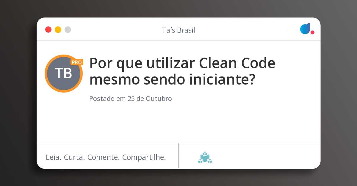 Por que utilizar Clean Code mesmo sendo iniciante?