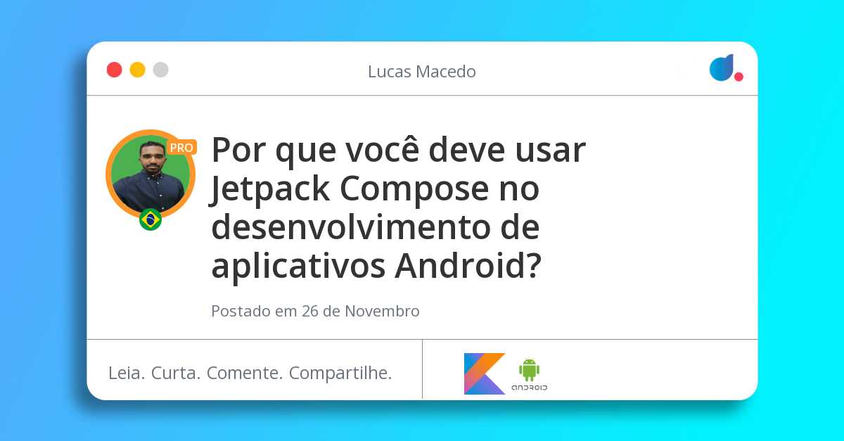 Por que você deve usar Jetpack Compose no desenvolvimento de aplicativos Android?