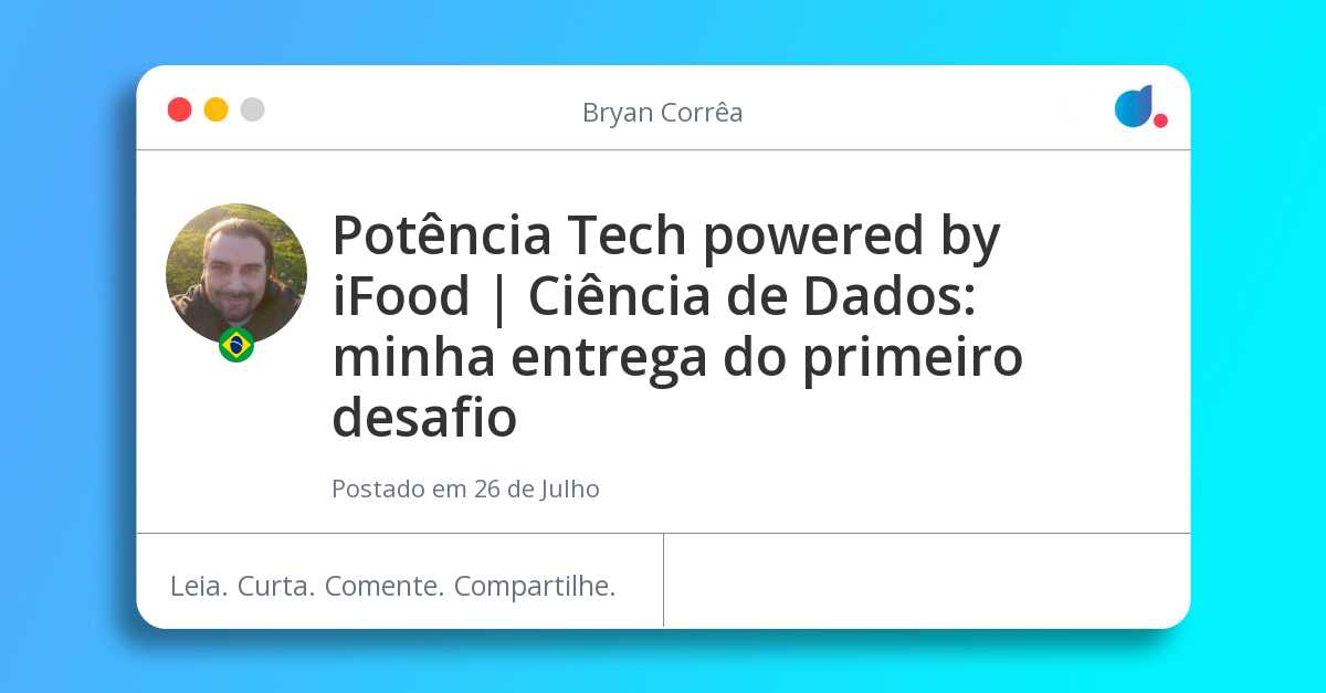 Potência Tech powered by iFood | Ciência de Dados: minha entrega do primeiro desafio | VgazG ...