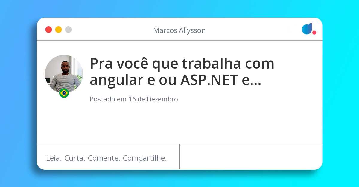 Pra Você Que Trabalha Com Angular E Ou Aspnet E Marcos Allysson 4909