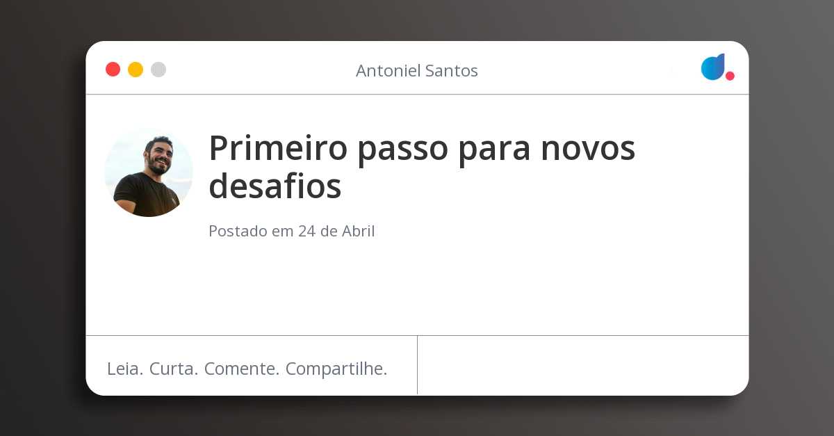 Primeiro passo para novos desafios