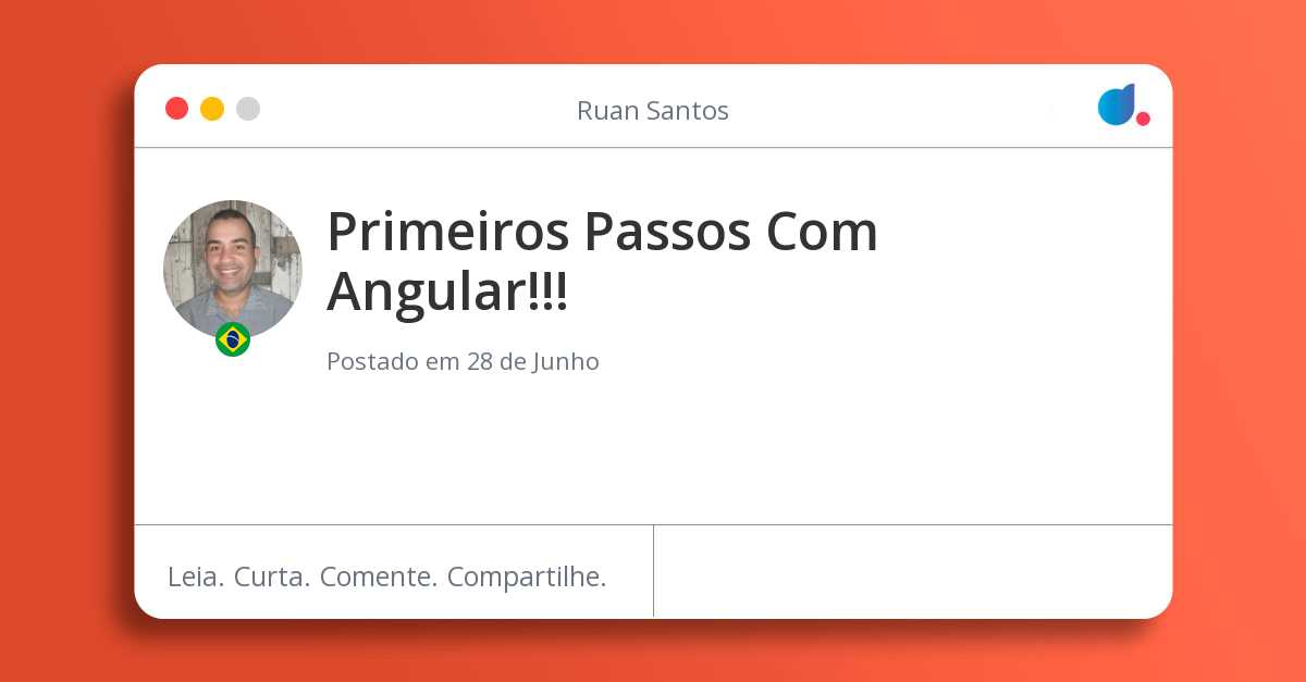 Primeiros Passos Com Angular!!! Primeiros Passos Com Angular!!!