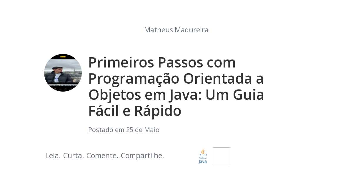 Primeiros Passos Com Programação Orientada A Objetos Em Java Um Guia