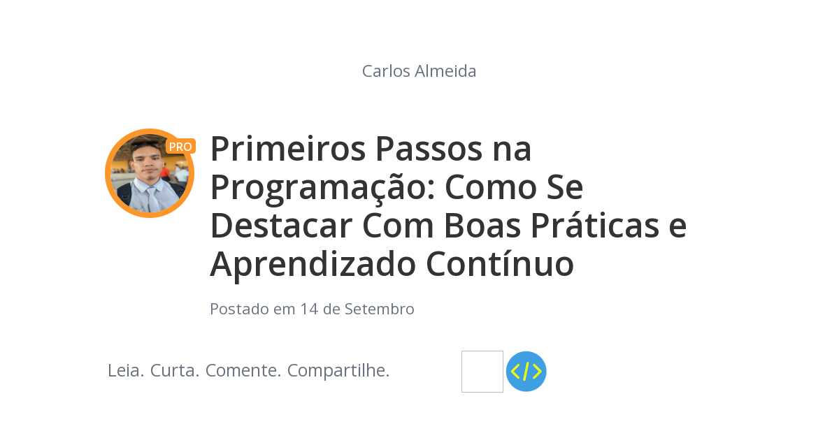 Primeiros Passos na Programação: Como Se Destacar Com Boas Práticas e ...