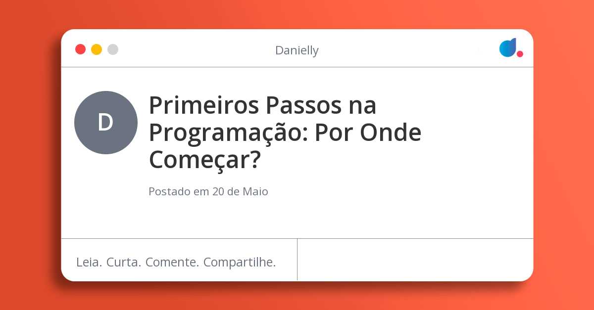 Primeiros Passos na Programação: Por Onde Começar?