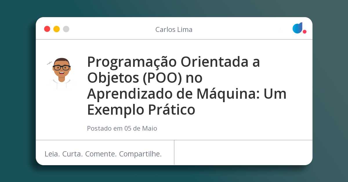 Programação Orientada A Objetos Poo No Aprendizado De Máquina Um Exemplo Prático
