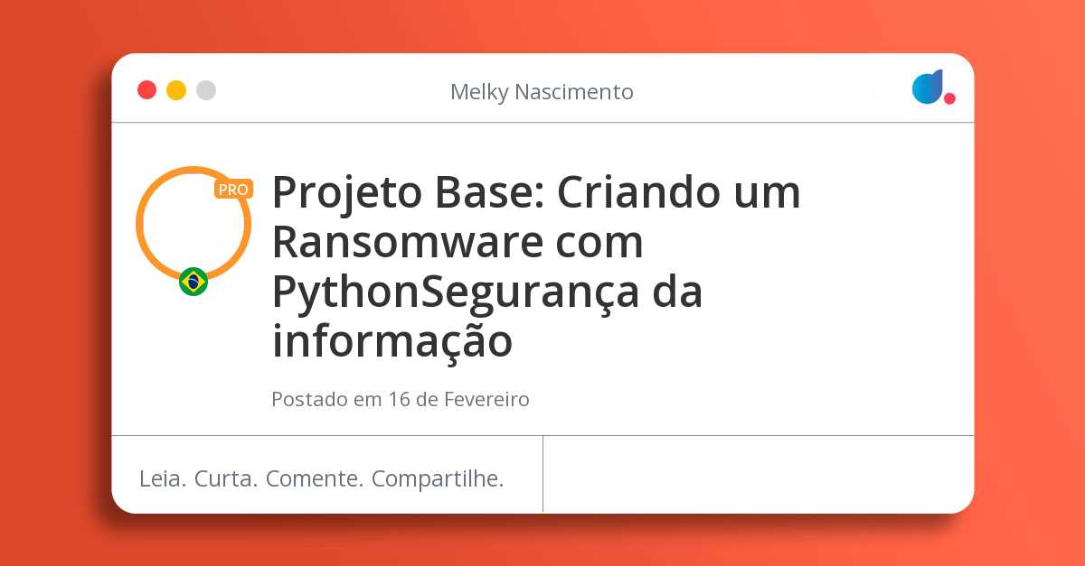 Projeto Base Criando Um Ransomware Com Pythonsegurança Da Informação