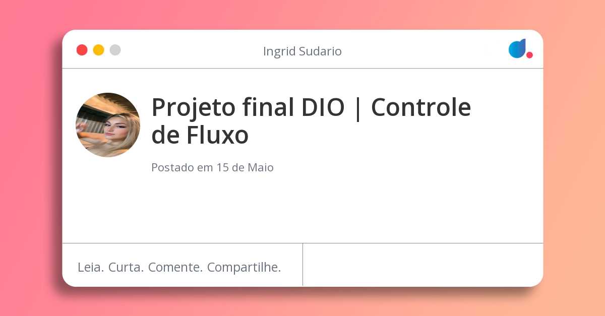 Projeto final DIO Santander| Controle de Fluxo