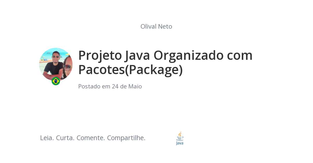 Projeto Java Organizado com Pacotes(Package) | Olival Neto | Java | DIO