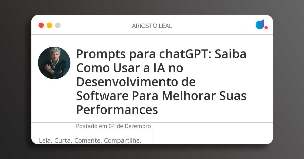 Prompts para chatGPT: Saiba Como Usar a IA no Desenvolvimento de Software Para Melhorar Suas ...