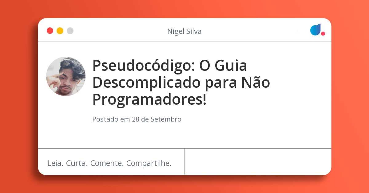 Pseudocódigo: O Guia Descomplicado para Não Programadores!