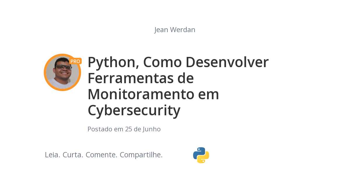Python, Como Desenvolver Ferramentas de Monitoramento em Cybersecurity