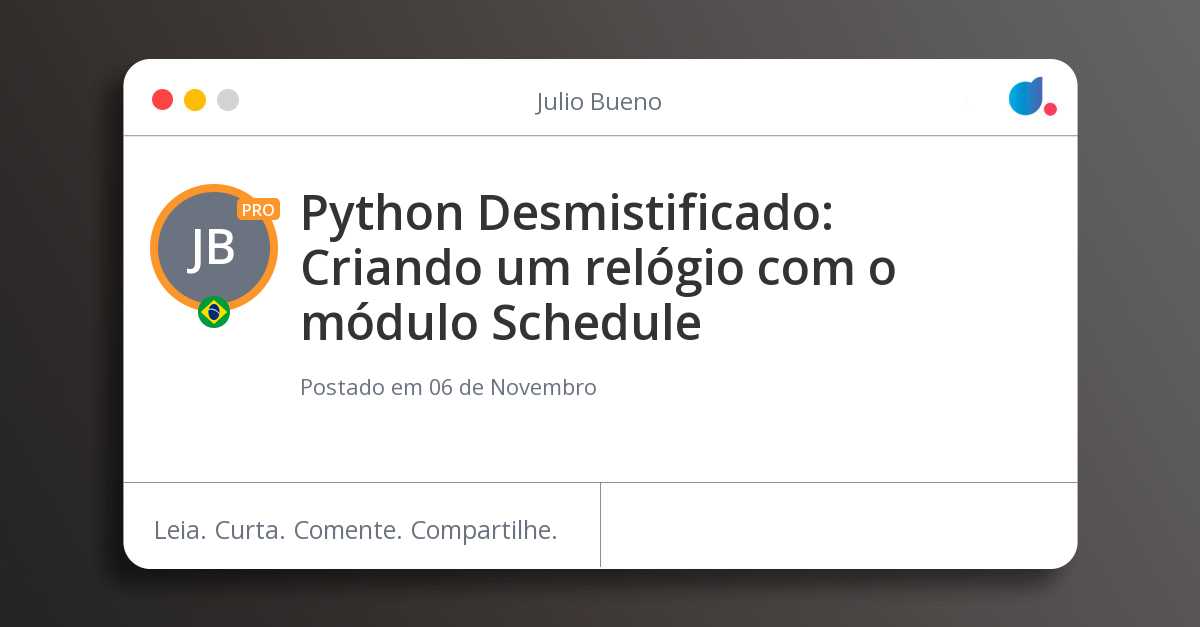 Python Desmistificado Criando Um Relógio Com O Módulo Schedule Julio Bueno Dio