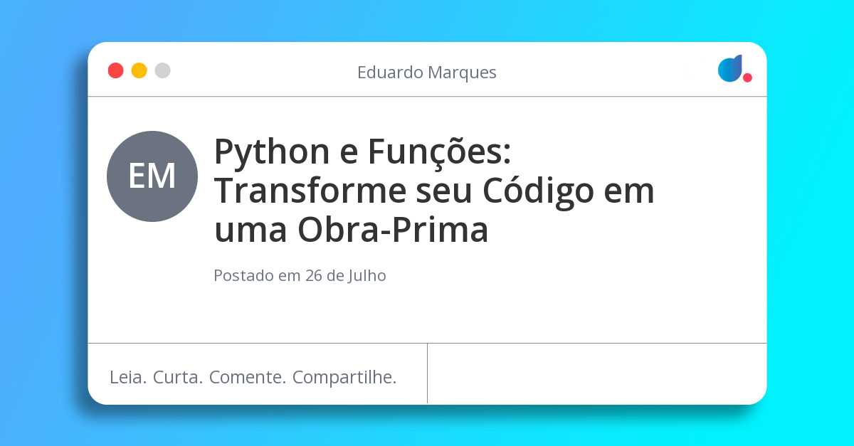 Python e Funções: Transforme seu Código em uma Obra-Prima