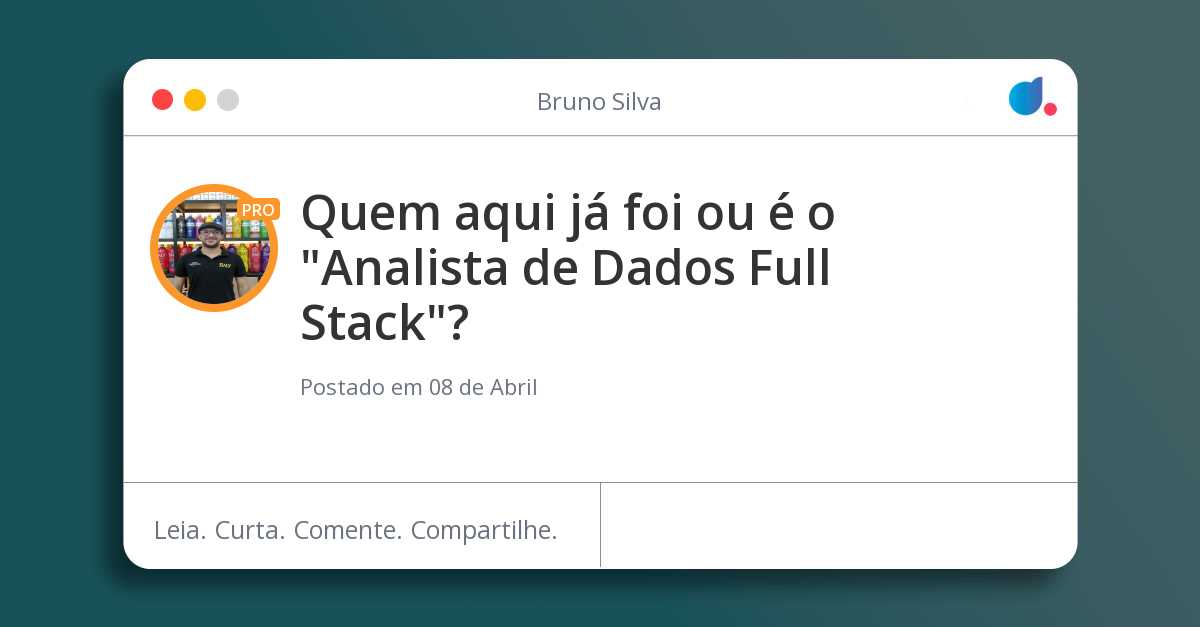 Quem aqui já foi ou é o "Analista de Dados Full Stack"?