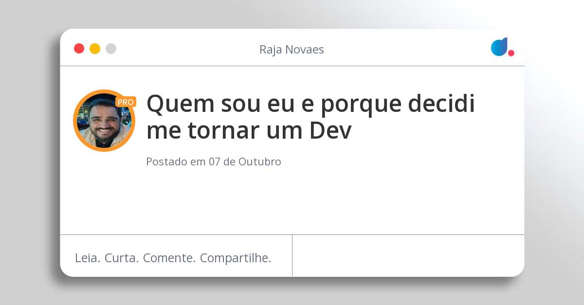Quem sou eu e porque decidi me tornar um Dev