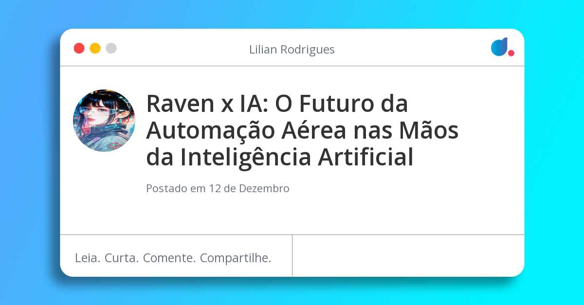 Raven x IA: O Futuro da Automação Aérea nas Mãos da Inteligência Artificial