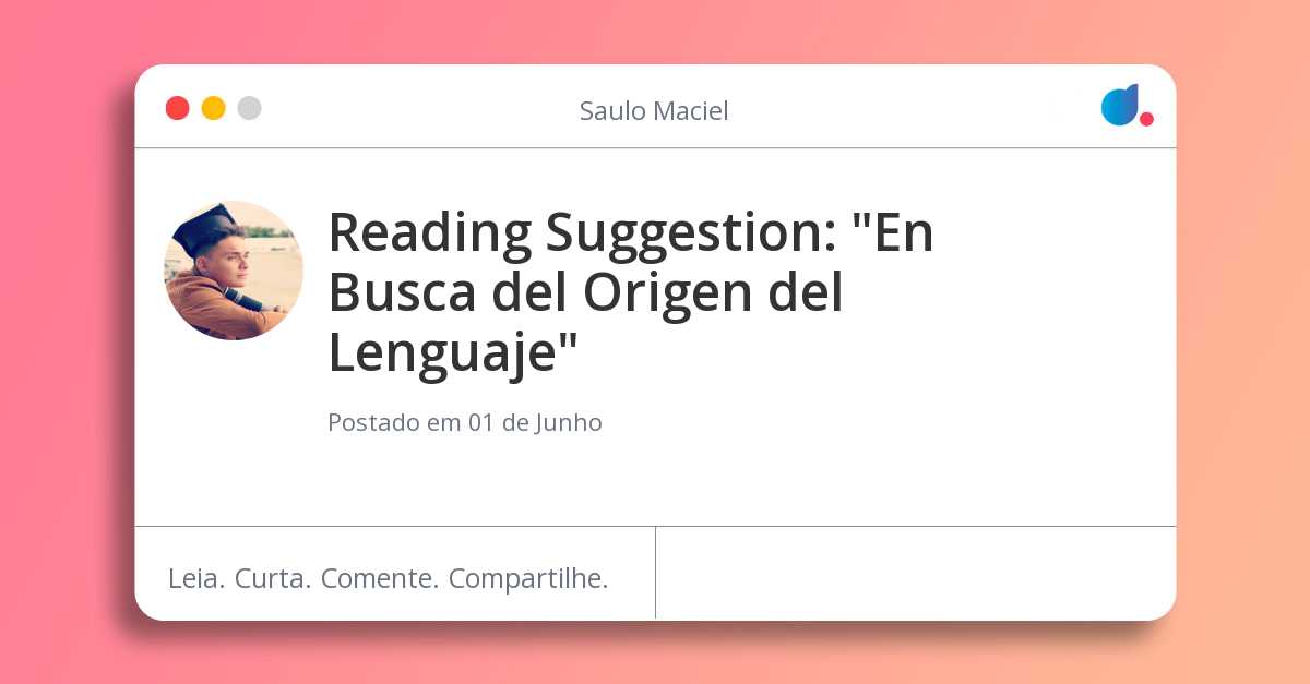 Reading Suggestion: "En Busca del Origen del Lenguaje"
