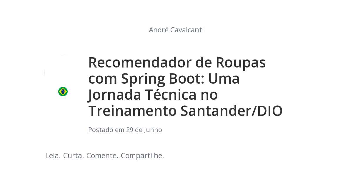 Recomendador de Roupas com Spring Boot: Uma Jornada Técnica no Treinamento Santander/DIO