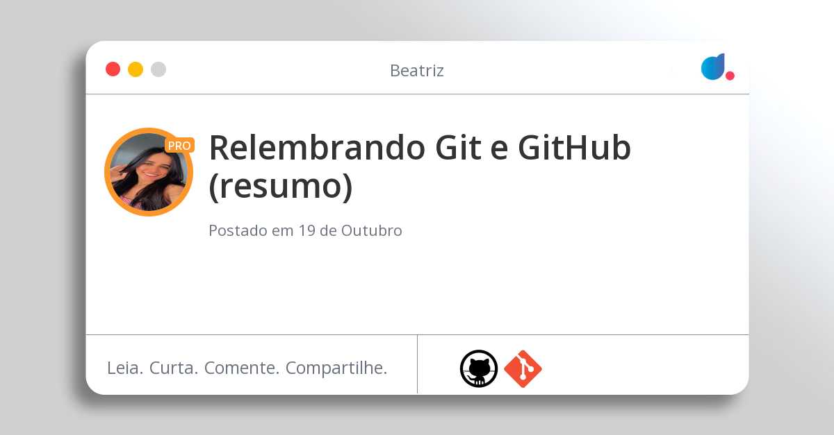 Relembrando Git e GitHub (resumo) Relembrando Git e GitHub (resumo)