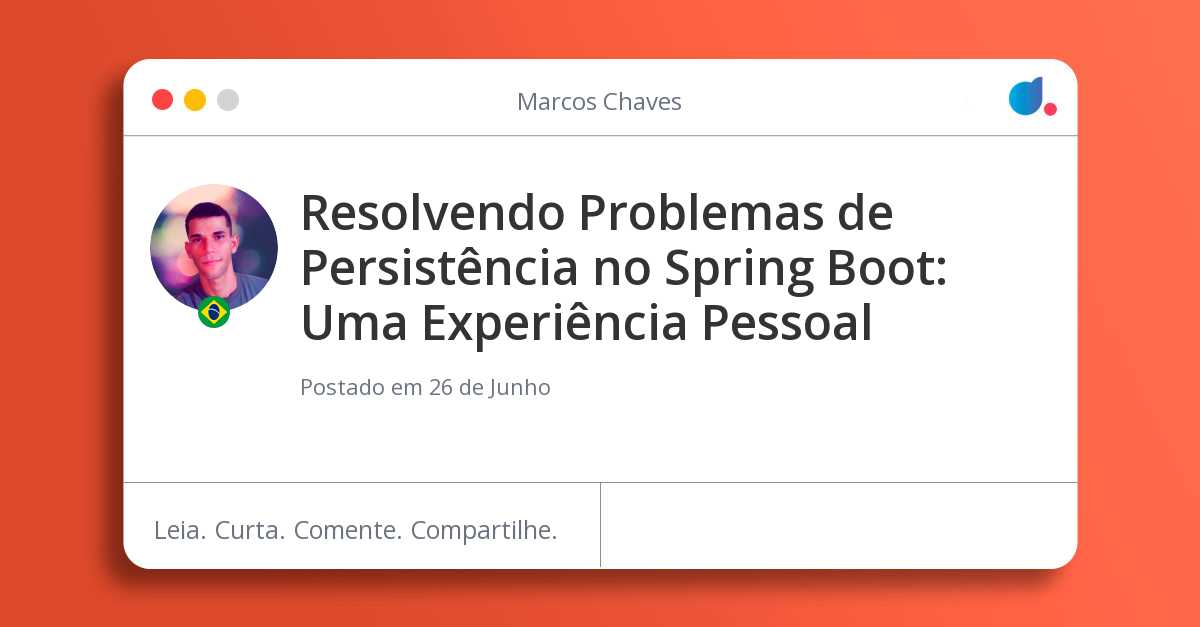 Resolvendo Problemas de Persistência no Spring Boot: Uma Experiência Pessoal