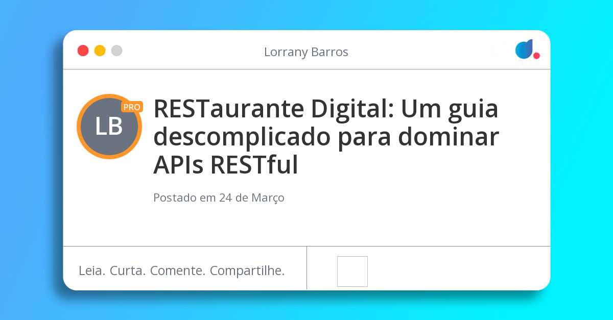 RESTaurante Digital: Um guia descomplicado para dominar APIs RESTful