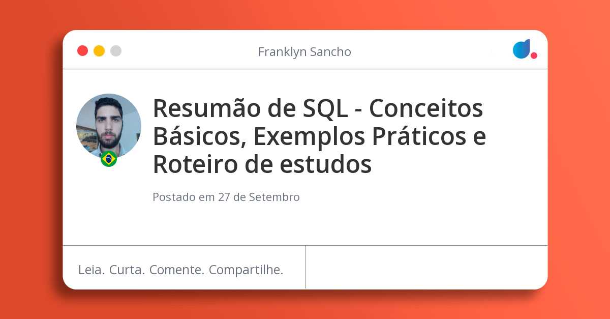 Resumão de SQL - Conceitos Básicos, Exemplos Práticos e Roteiro de estudos