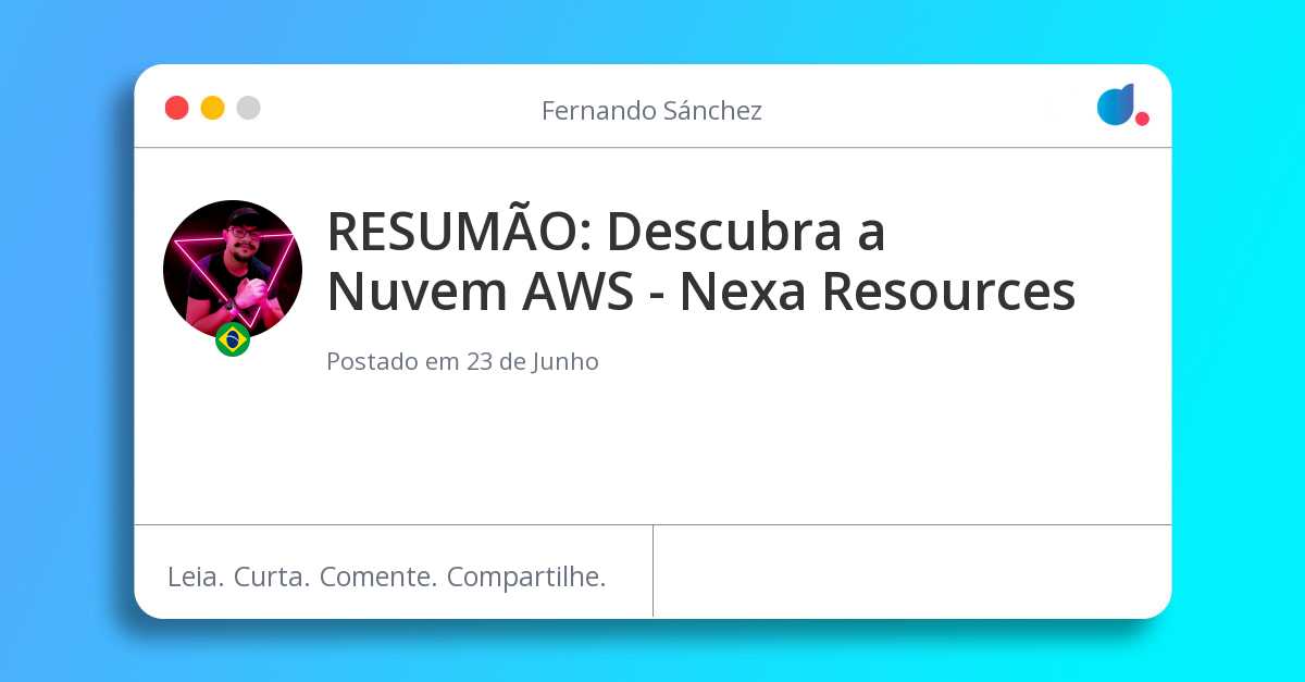 RESUMÃO: Descubra a Nuvem AWS - Nexa Resources