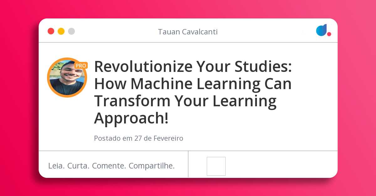 Revolutionize Your Studies: How Machine Learning Can Transform Your ...