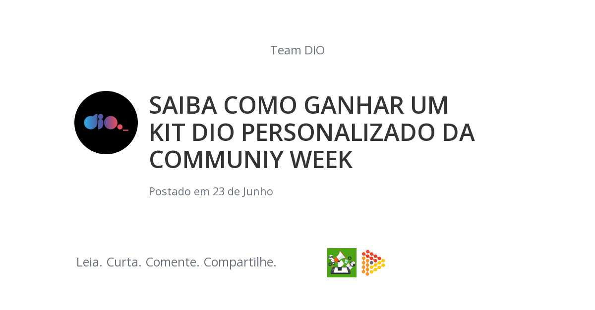 SAIBA COMO GANHAR UM KIT DIO PERSONALIZADO DA COMMUNITY WEEK