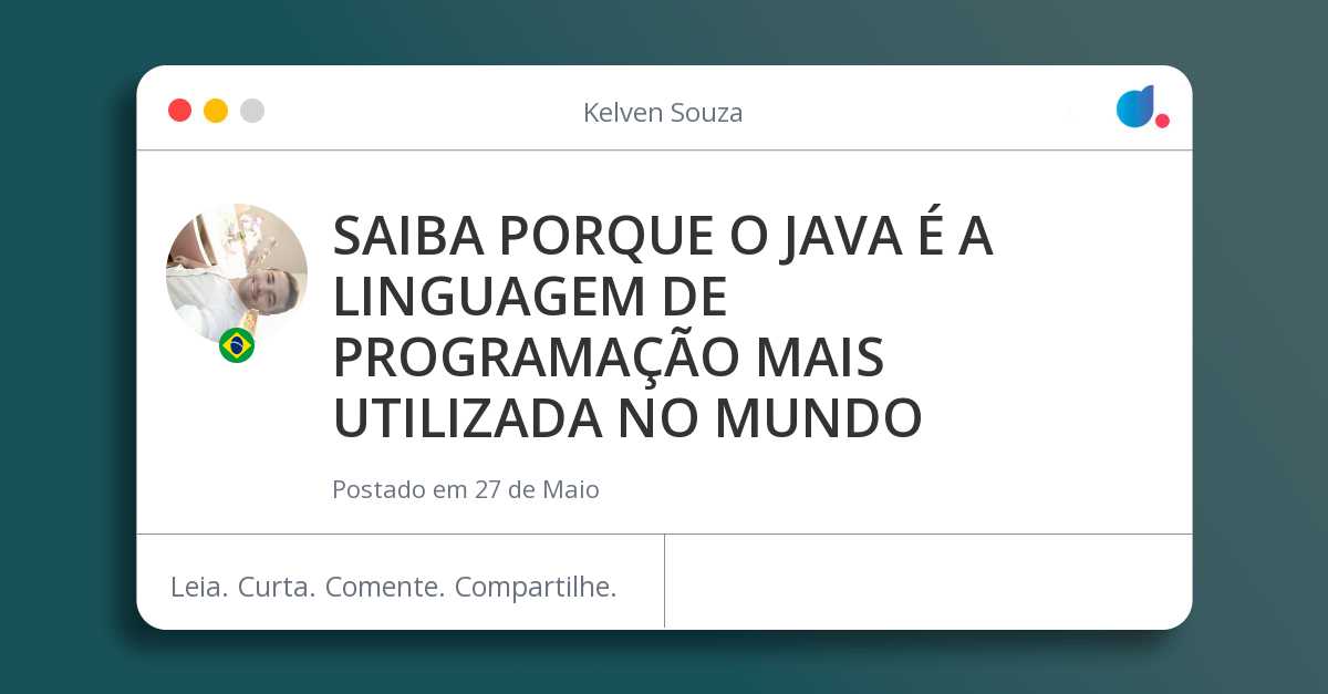 SAIBA PORQUE O JAVA É A LINGUAGEM DE PROGRAMAÇÃO MAIS UTILIZADA NO MUNDO
