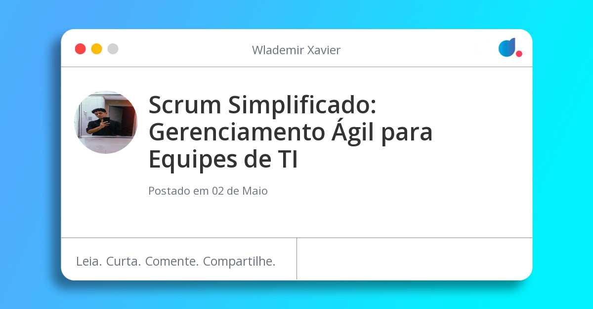 Scrum Simplificado: Gerenciamento Ágil para Equipes de TI