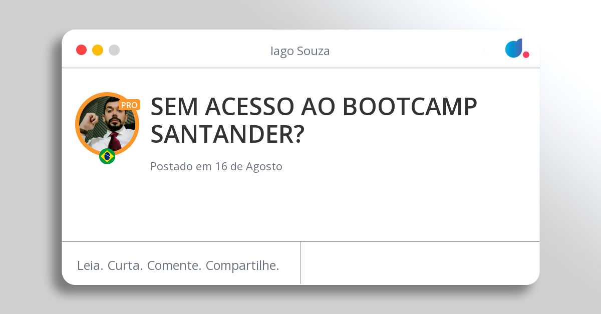 SEM ACESSO AO BOOTCAMP SANTANDER?
