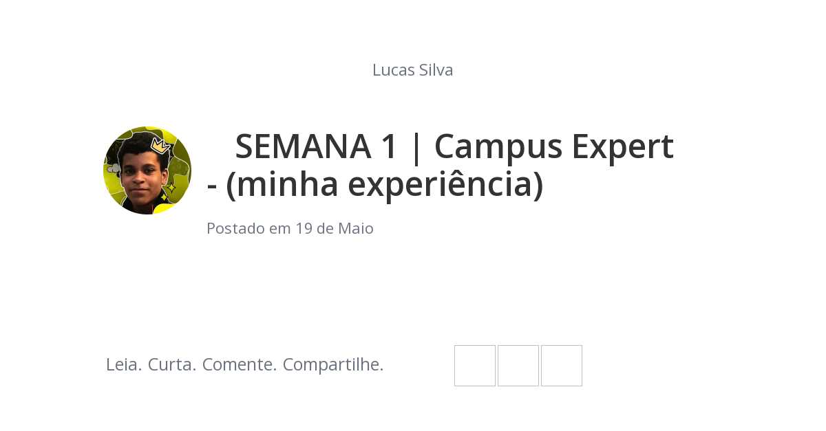 SEMANA 1 | Campus Expert - (minha experiência)