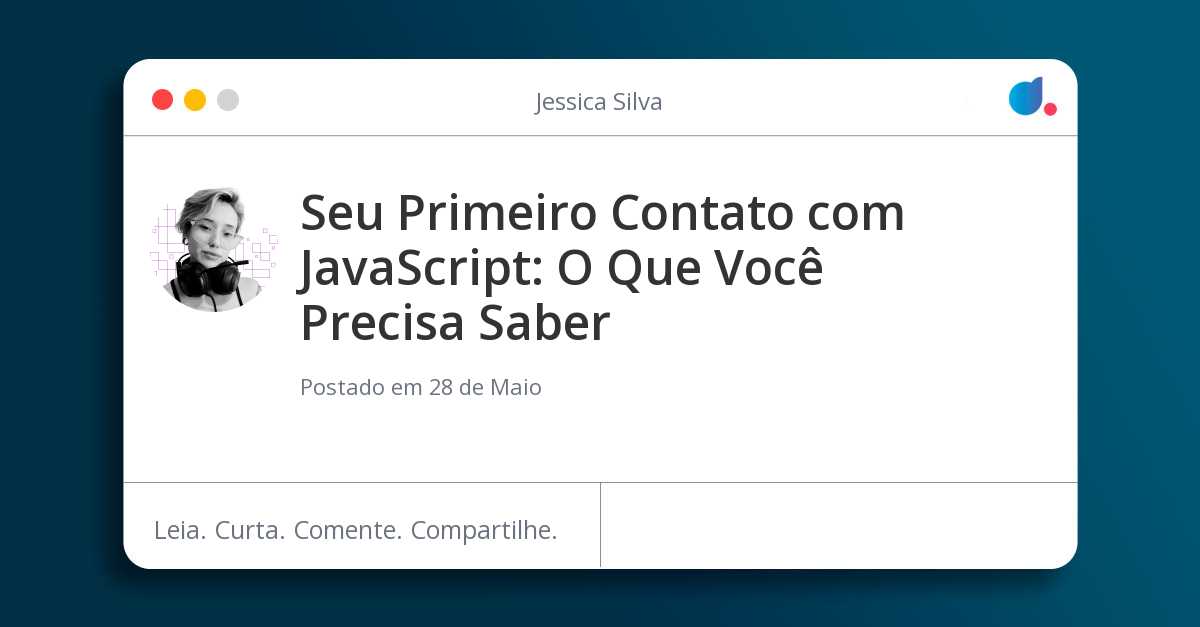 Seu Primeiro Contato com JavaScript: O Que Você Precisa Saber