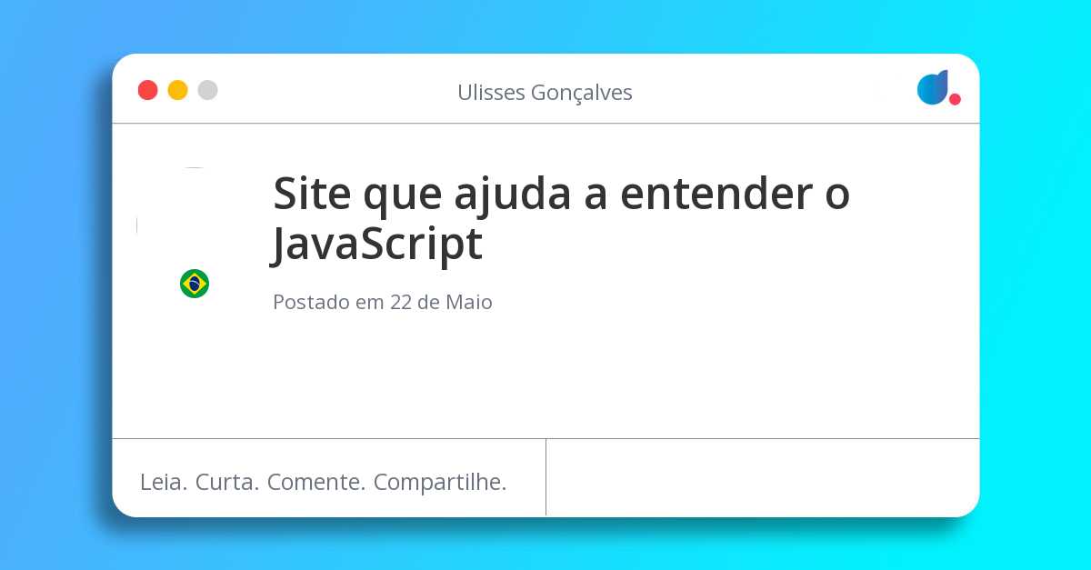 Site que ajuda a entender o JavaScript