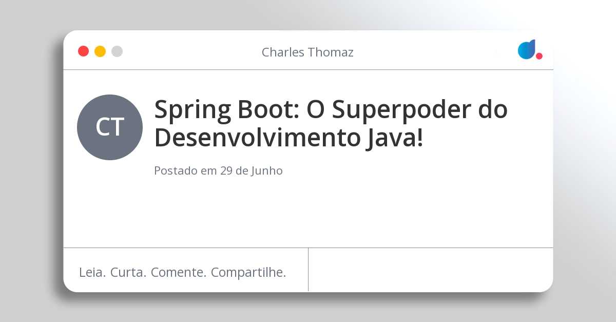 Spring Boot: O Superpoder do Desenvolvimento Java!