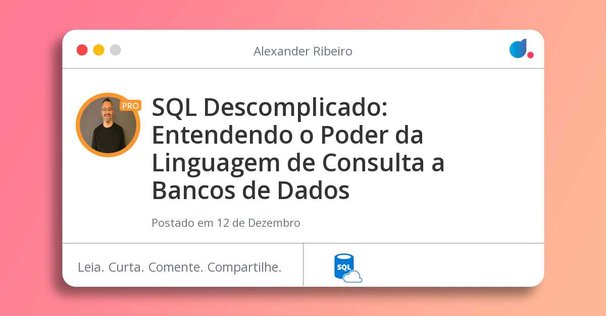 SQL Descomplicado: Entendendo o Poder da Linguagem de Consulta a Bancos ...