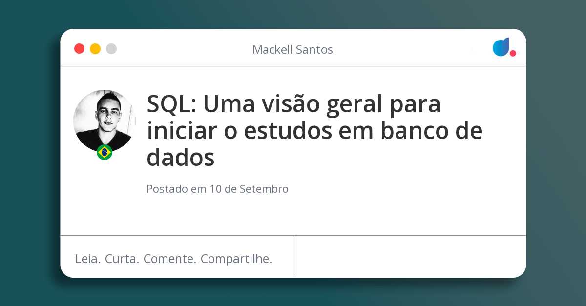 SQL: Uma visão geral para iniciar o estudos em banco de dados