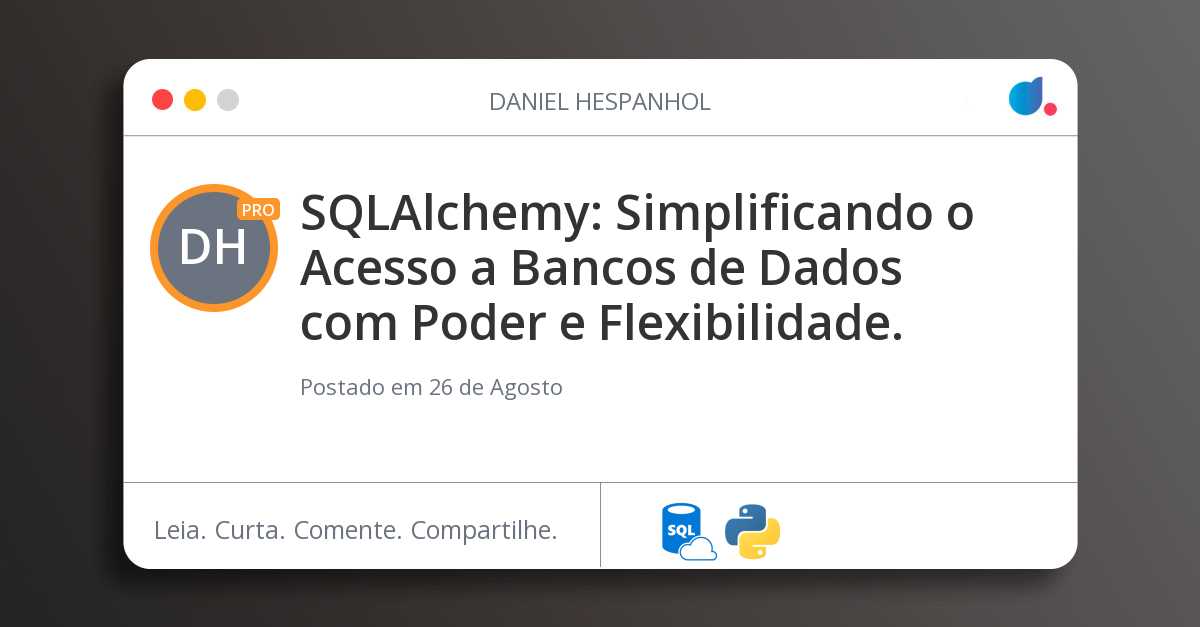 SQLAlchemy: Simplificando o Acesso a Bancos de Dados com Poder e ...