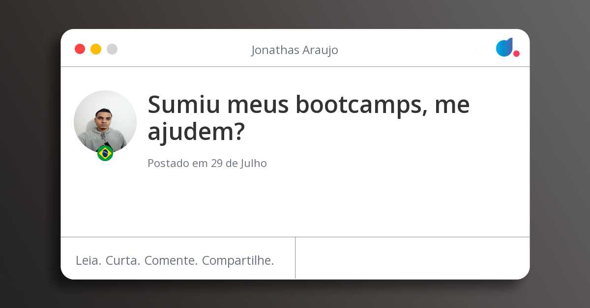 Sumiu meus bootcamps, me ajudem?