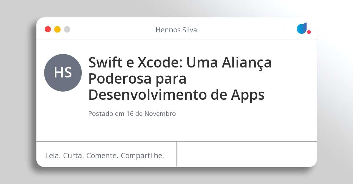 Swift e Xcode: Uma Aliança Poderosa para Desenvolvimento de Apps