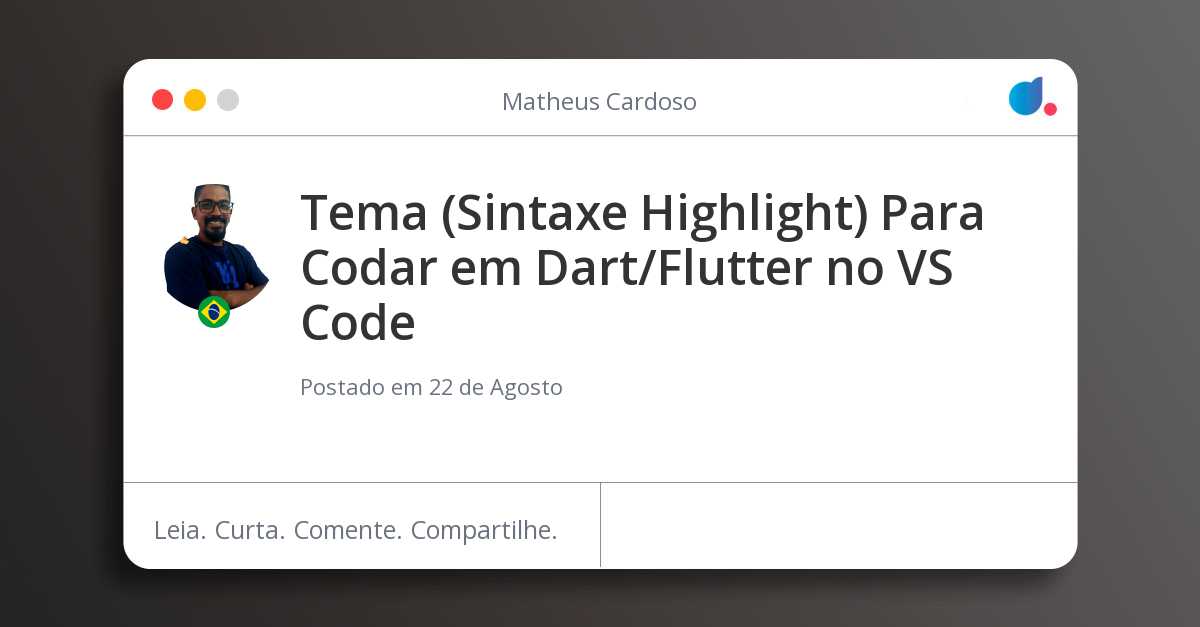 Tema (Sintaxe Highlight) Para Codar em Dart/Flutter no VS Code