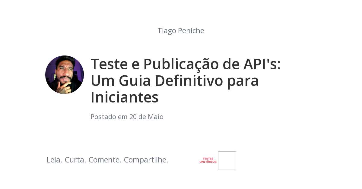 Teste e Publicação de API's: Um Guia Definitivo para Iniciantes