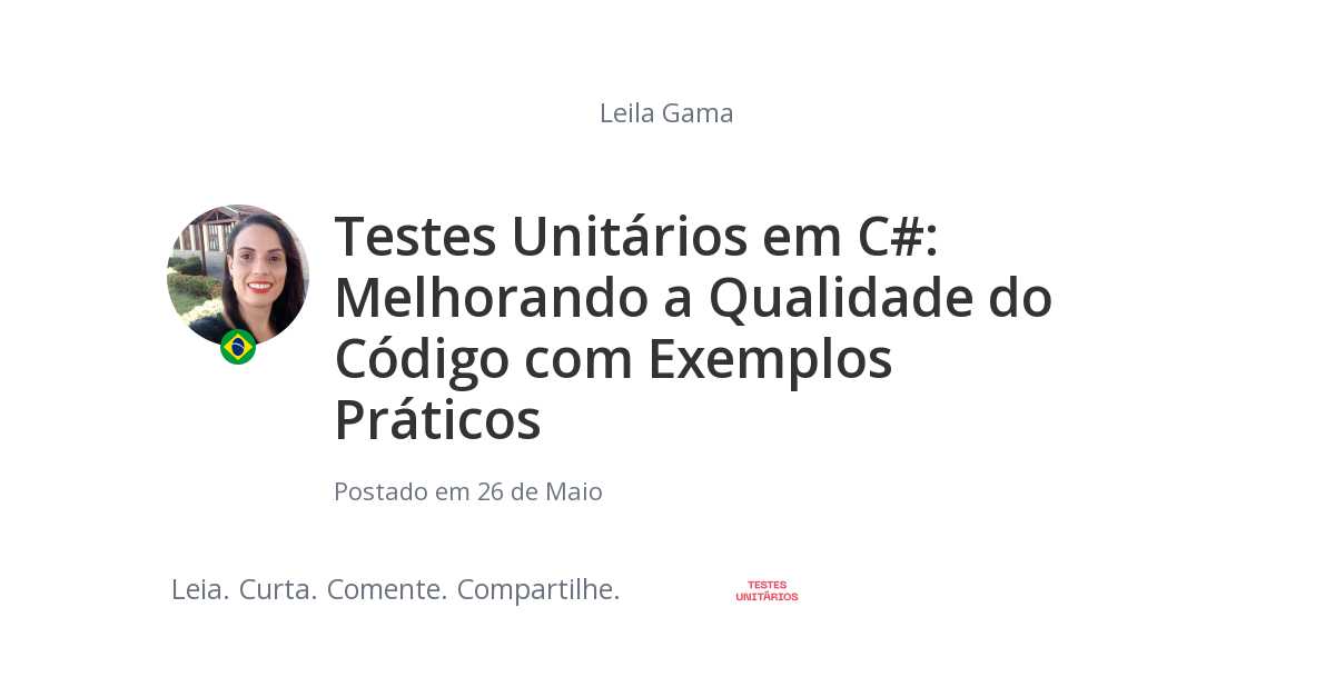 Testes Unitários em C#: Melhorando a Qualidade do Código com Exemplos ...