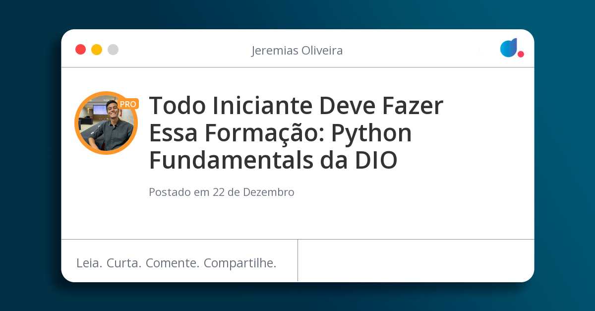 Todo Iniciante Deve Fazer Essa Formação: Python Fundamentals da DIO