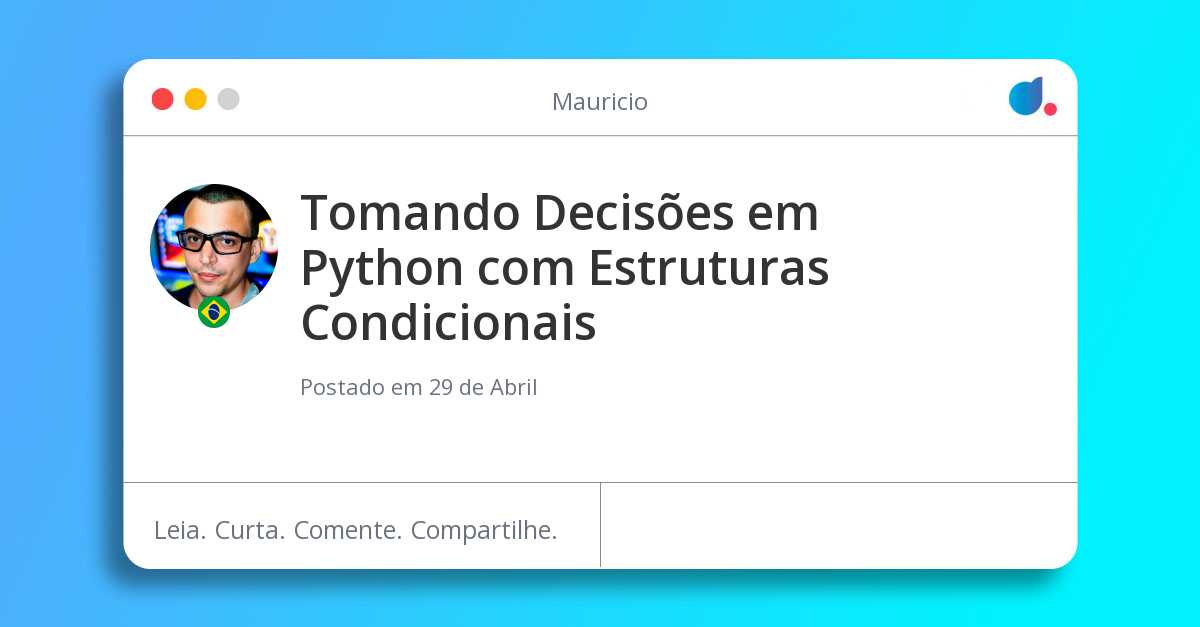 Tomando Decisões em Python com Estruturas Condicionais